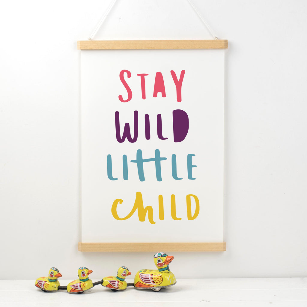 Stay Wild Little Child Print